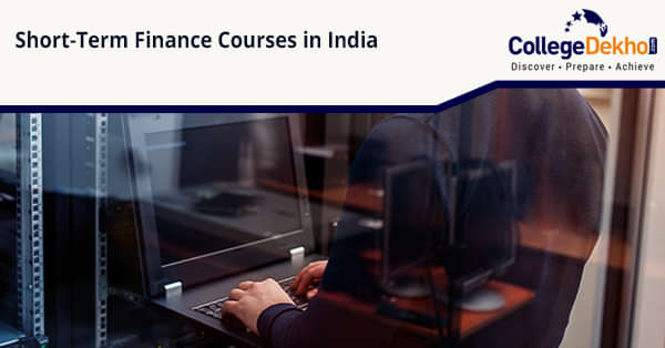 Short Term Courses in Finance in India - Eligibility, Fee Structure ...