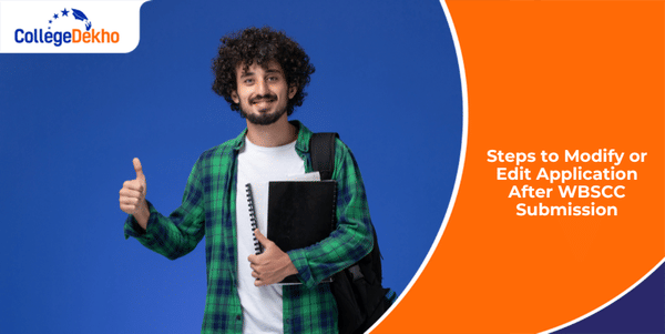 Steps to Modify or Edit Application After WBSCC Submission | CollegeDekho