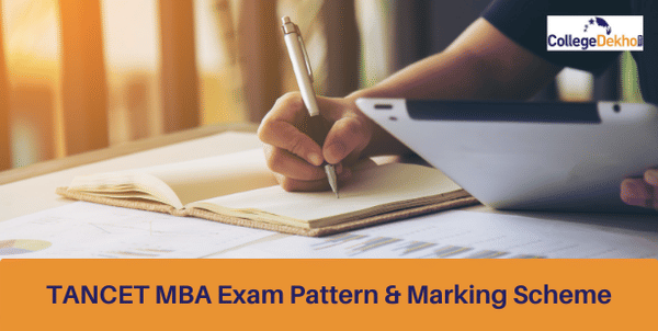 TANCET MBA 2024 Exam Pattern & Marking Scheme | CollegeDekho