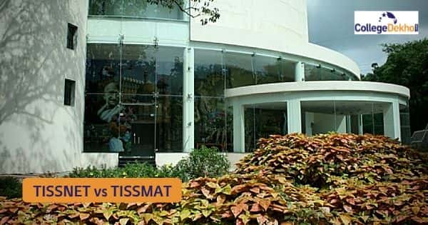 TISSNET vs TISSMAT: Eligibility, Exam Pattern, Final Score Calculation ...