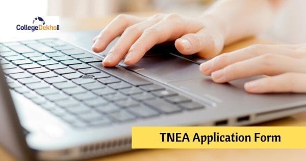 TNEA 2023 Registration & Application Form: Dates, Fees, Documents ...
