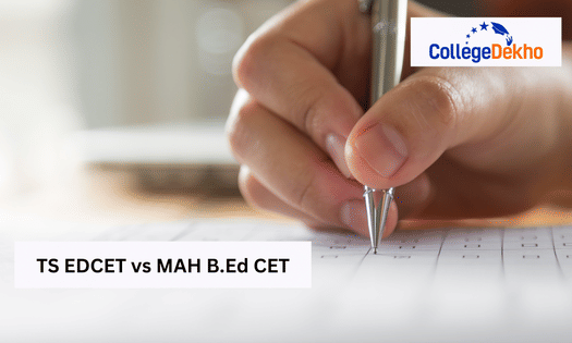 TS EDCET vs MAH B.Ed CET: What's the Difference? | CollegeDekho