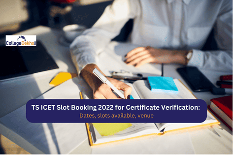 TS ICET Slot Booking 2022 for Certificate Verification (Begins): Dates ...