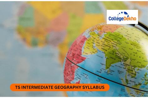 TS Intermediate Geography Syllabus 2025-26: Check Telangana 12th ...