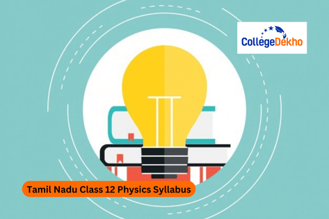 Tamil Nadu Class 12 Physics Syllabus 2024-25 - Check TN HSC Physics ...