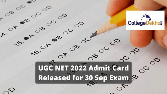 UGC NET 2022 Admit Card Released for 30 Sep Exam: Get Direct Link to ...