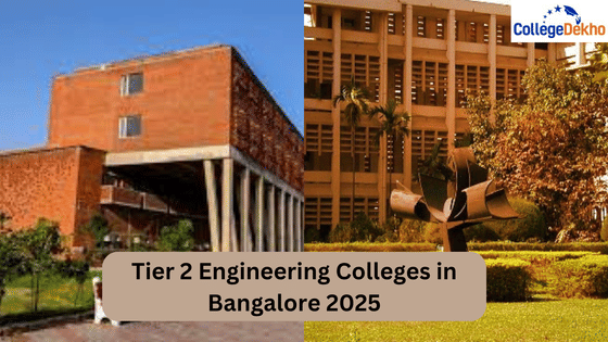 Tier 2 Engineering Colleges in Bangalore 2025: Rankings, Fees, Courses ...