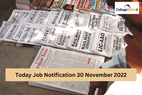 Today Job Notification 30 November 2022: Check the Latest Recruitment ...