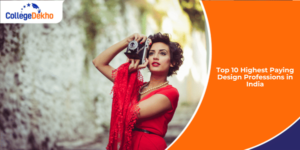 Top 10 Highest Paying Design Professions in India | CollegeDekho