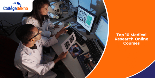 Top 10 Medical Research Online Courses | CollegeDekho