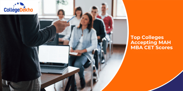 Top 30 Colleges Accepting MAH MBA CET Scores 2025 | CollegeDekho
