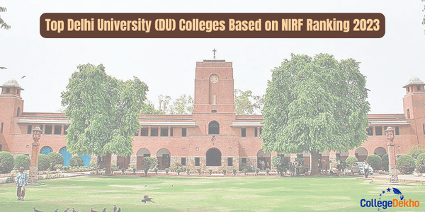 Top Delhi University (DU) Colleges Based on NIRF Ranking 2024 ...