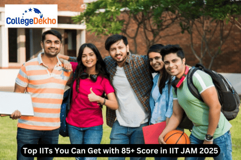 Top IITs You Can Get with 85+ Score in IIT JAM 2025 | CollegeDekho