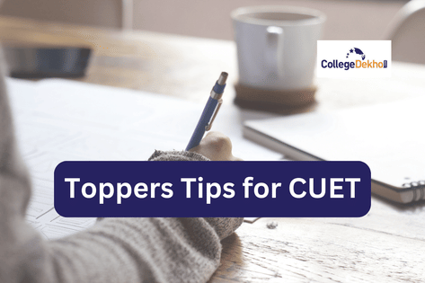 Toppers Tips for CUET 2024: Check How Toppers Prepare for CUET ...