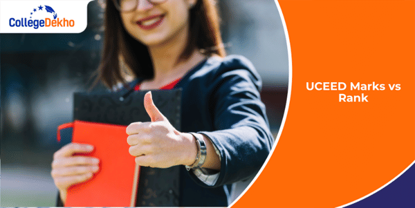UCEED Marks vs Rank 2025: Check Detailed Analysis | CollegeDekho
