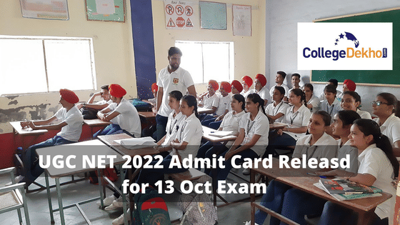 UGC NET 2022 Admit Card Released for 13 Oct Exam: Get Direct Link to ...