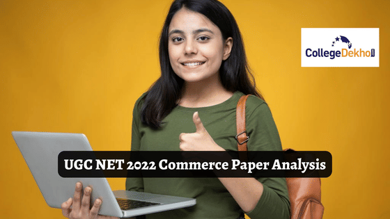 UGC NET 2022 Commerce Paper Analysis, Difficulty Level, Weightage of ...