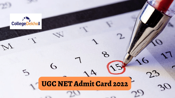 UGC NET Admit Card 2022 to be Released Tomorrow for Phase 2 | CollegeDekho