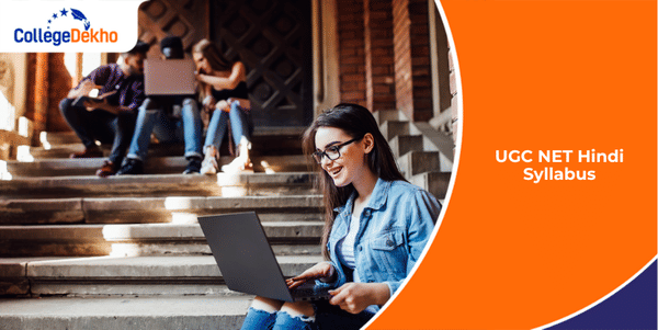 UGC NET Hindi Syllabus | CollegeDekho