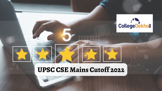 UPSC CSE Mains Cutoff 2022 - General, SC, ST, OBC | CollegeDekho