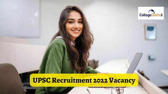 UPSC Recruitment 2022: Vacancy Released for Various Posts on upsc ...