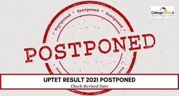 UPTET Result 2021 Postponed: Check Revised Date | CollegeDekho