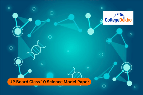 UP Board Class 10 Science Model Paper 2024-25: Download PDF | CollegeDekho