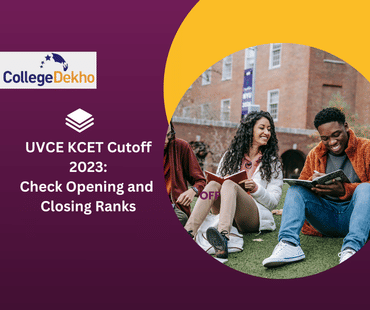 UVCE KCET Cutoff 2023: Check Opening and Closing Ranks | CollegeDekho