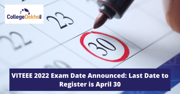 VITEEE 2022 Exam Date Announced: Last Date to Register is April 30 ...