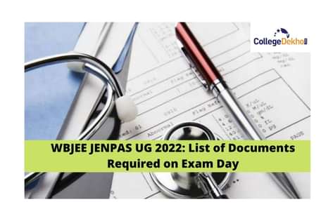 WBJEE JENPAS UG 2022: List of Documents Required on Exam Day; Check Exam Pattern here | CollegeDekho