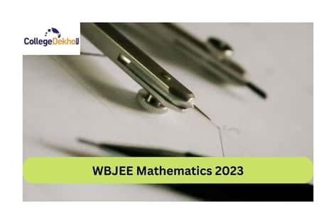 WBJEE Mathematics 2023: Check previous year's difficulty level, topic-wise weightage | CollegeDekho