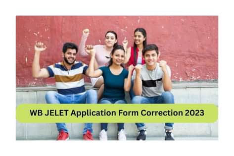 WB JELET Application Form Correction 2023 opens today at wbjeeb.nic.in | CollegeDekho