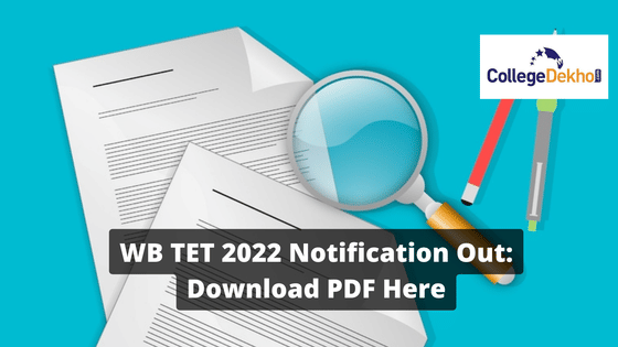 WB TET 2022 Notification Out: Download PDF Here | CollegeDekho