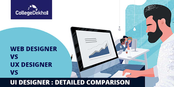 Web Designer vs UX Designer vs UI Designer: Detailed Comparison ...