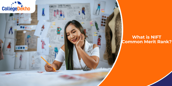 What is NIFT Common Merit Rank (CMR) & How it Impacts Your Admission ...