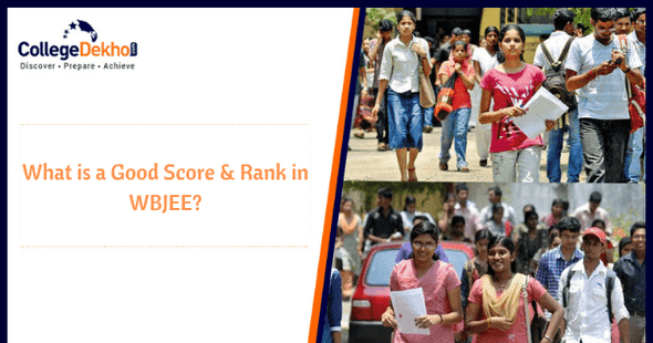 What is a Good Score and Rank in WBJEE 2024? | CollegeDekho