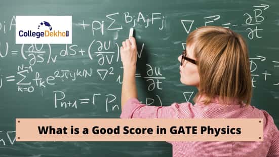 What is a Good Score in GATE Physics 2024? | CollegeDekho