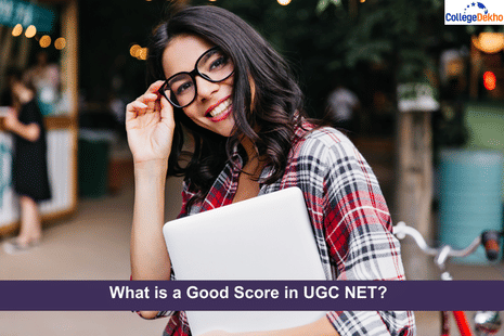 What is a Good Score in UGC NET 2024? | CollegeDekho
