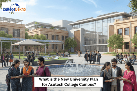 What is the New University Plan for Asutosh College Campus? | CollegeDekho