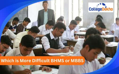 Which is More Difficult BHMS or MBBS | CollegeDekho
