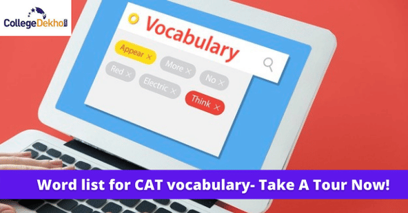 Word List for CAT Vocabulary & Other MBA Entrance Exams | CollegeDekho