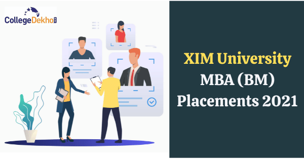 XIM University MBA (BM) Placements 2021: Highest Package, Number of ...