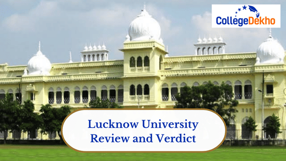 Lucknow University's Review and Verdict by CollegeDekho | CollegeDekho