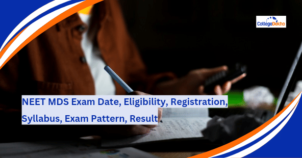 NEET MDS 2025: Dates, Counselling (Ongoing), Merit List, Cutoff, Seat ...