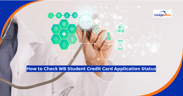 How to Check WB Student Credit Card Application Status? | CollegeDekho