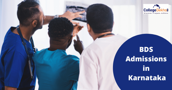 Karnataka BDS Admission 2021 - Application Form (Out), Dates, Documents ...