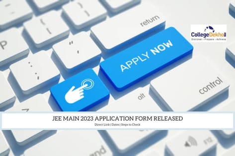 JEE Main 2023 Application Form Released: Direct Link, Dates, Steps to ...