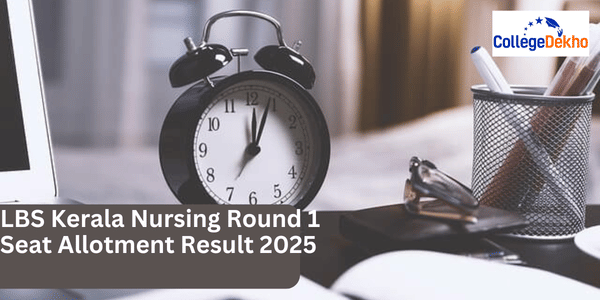 LBS Kerala Nursing Round 1 Seat Allotment Result 2025 (Out): Expected ...