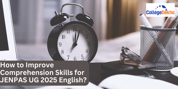 How to Improve Comprehension Skills for JENPAS UG 2025 English ...