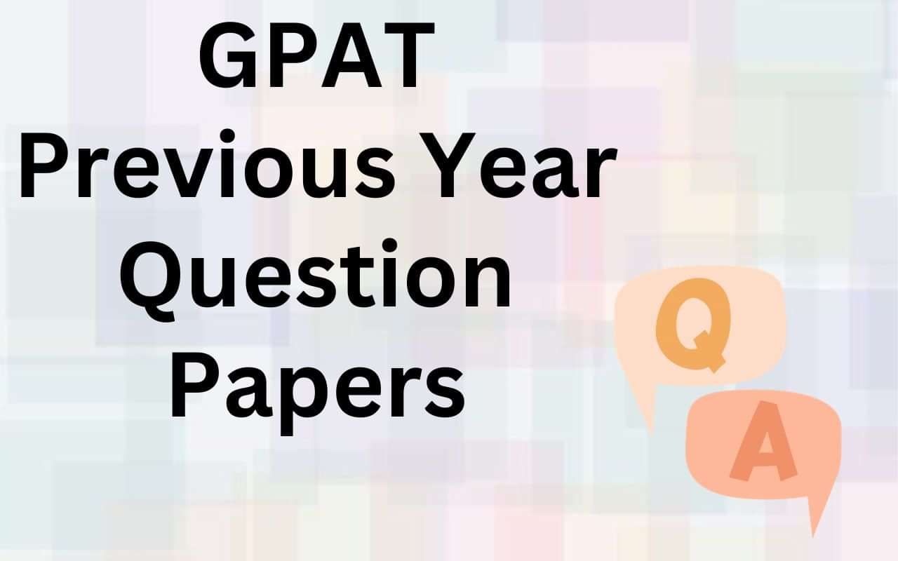 GPAT Previous Year Question Papers with Solutions - Download Here ...